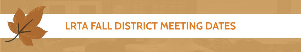 LRTA Announces 2022 Fall District Meeting Schedule – Louisiana Retired ...